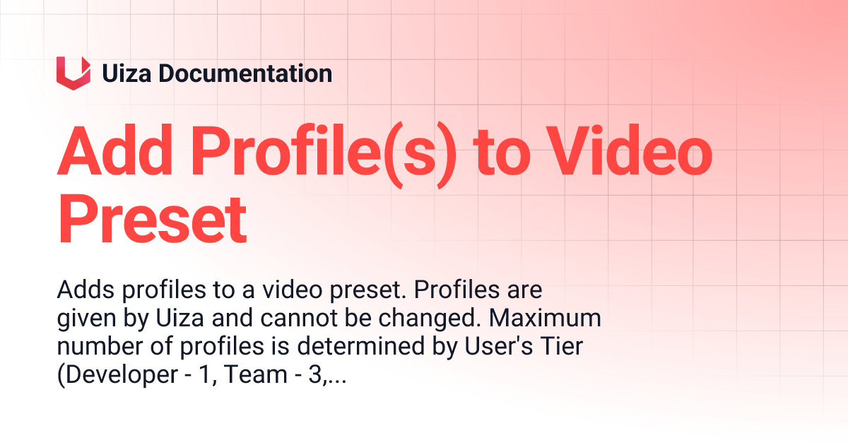 Add Profile(s) to Video Preset | Uiza Documentation